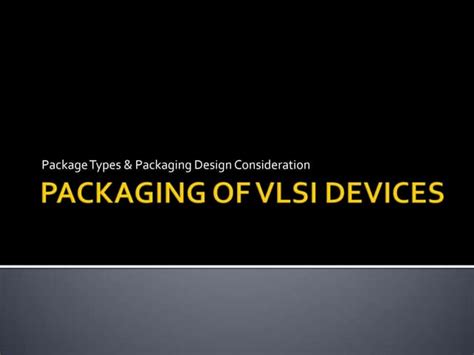 Packaging Of Vlsi Devices Docx
