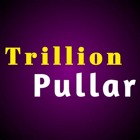 Trillion Pullar Youtube