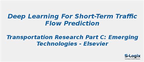 Deep Learning For Short Term Traffic Flow Prediction S Logix