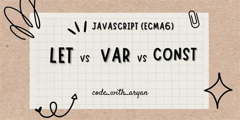 Let Vs Var Vs Cosnt Dev Community