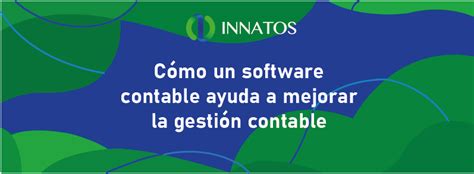 Cómo Un Software Contable Ayuda A Mejorar La Gestión Contable