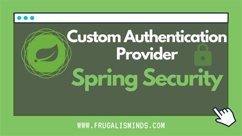 Using Custom Authentication Provider Spring Security Frugalisminds