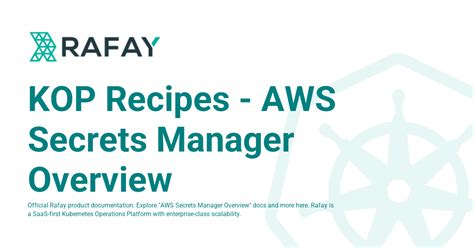 Kop Recipes Aws Secrets Manager Overview Rafay Product Documentation