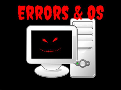 Errors And Os By Dallaslong