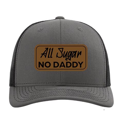 All Sugar No Daddy Hat Richardson 112 Trucker Hat Funny Snapback Cap