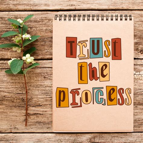 Trust The Process Embrace The Journey In Creativity And Life