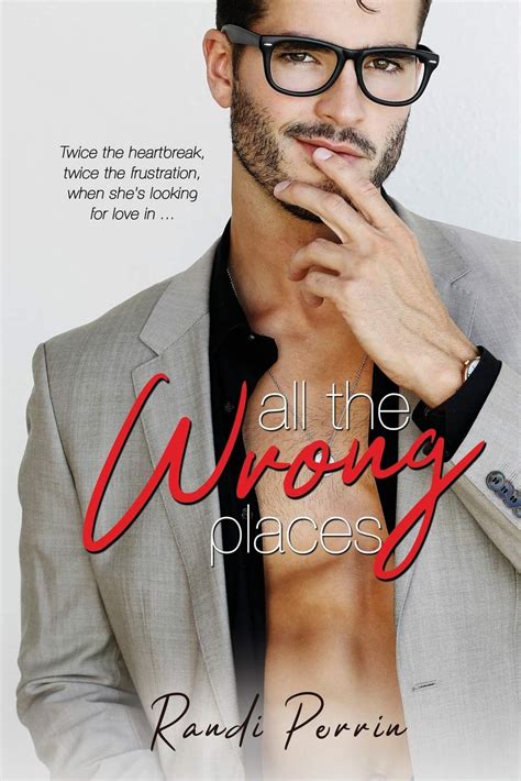 All The Wrong Places By Randi Perrin Goodreads