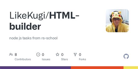 GitHub LikeKugi HTML Builder Node Js Tasks From Rs School