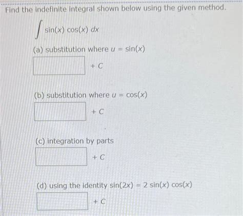 solved find the indefinite integral shown below using the