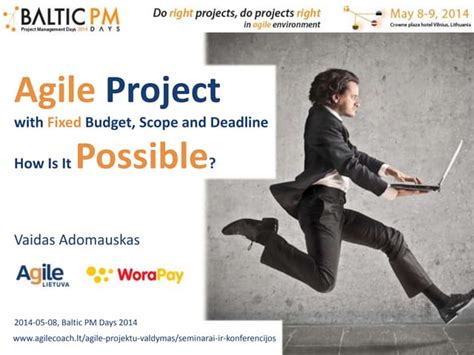 agile project with fixed budget scope and deadline how is it possible pptx
