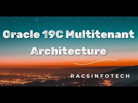 Racsinfotech Online Dba Trainings On Linkedin Oracle 19c Non Cdb Vs Multitenant Architecture