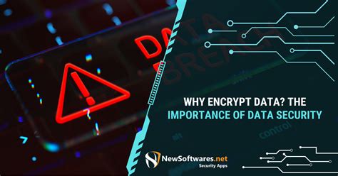 Why Encrypt Data The Importance Of Data Security