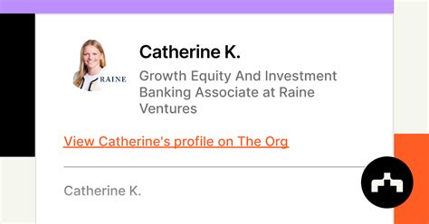 Catherine K Growth Equity And Investment Banking Associate At Raine