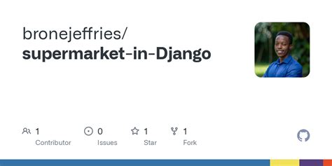 Github Bronejeffries Supermarket In Django