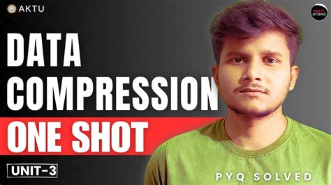 Data Compression Unit 3 One Shot Aktu Data Compression Pyq
