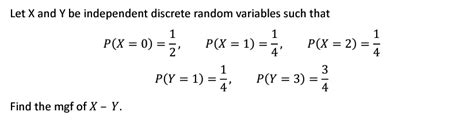 Solved Let X And Y Be Independent Discrete Random Variables Chegg