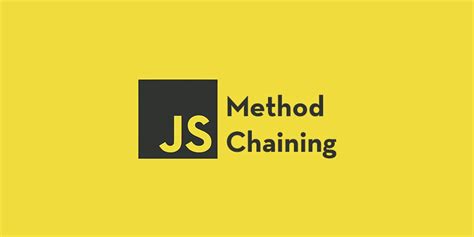 Method Chaining In Javascript Dev Community