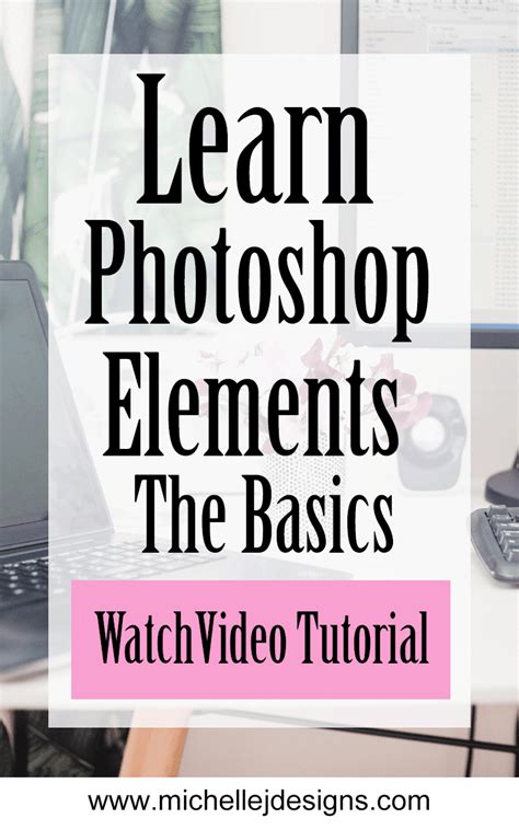 Learn Photoshop Elements One Step At A Time The Basics