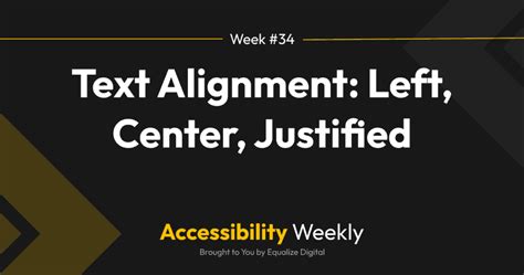 Best Text Alignment For Accessibility