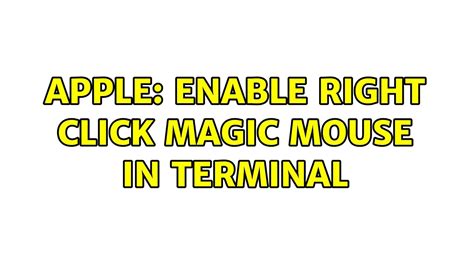 Apple Enable Right Click Magic Mouse In Terminal YouTube