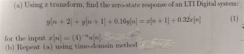 solved a using z transform find the zero state response