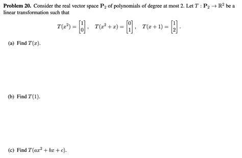 solved problem 20 consider the real vector space p2 of
