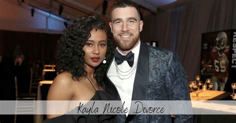 Kayla Nicole Divorce Unmasking The Enigmatic Ex Girlfriend Of Travis