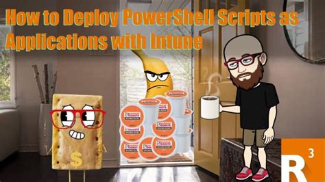 how to deploy powershell scripts as applications with intune nathan mcnulty
