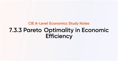 pareto optimality in economic efficiency 7 3 3 cie a level