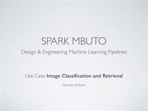 Image Classification And Retrieval On Spark Ppt