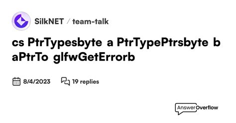 ```cs Ptrtype A Ptrtype B Aptrto Glfwgeterrorb ``` Silknet