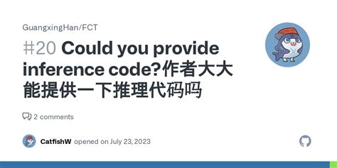 Could You Provide Inference Code作者大大能提供一下推理代码吗 · Issue 20 · Guangxinghan Fct · Github