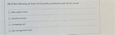 Solved All Of The Following Are Basic Functionality Provided