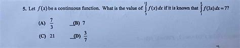 Solved Let F X Be A Continuous Function What Is The Value Chegg