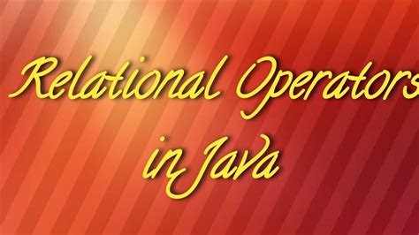 Relational Operators In Java Youtube