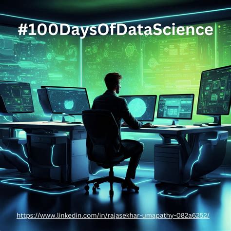 Datascience 100daysofdatascience Dataanalytics Machinelearning Python Rajasekhar Umapathy