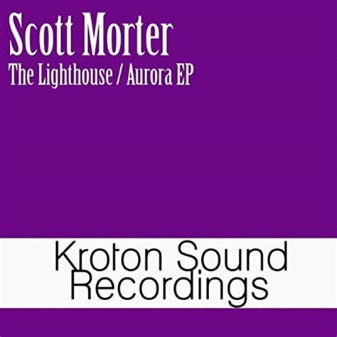 Play The Lighthouse Aurora By Scott Morter On Amazon Music
