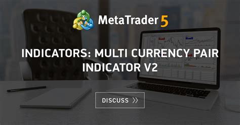 Indicators Multi Currency Pair Indicator V2 Currency Pairs Articles Library Comments