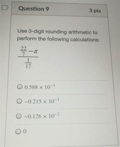 Solved Question 9 3 Pts Use 3 Digit Rounding Arithmetic To