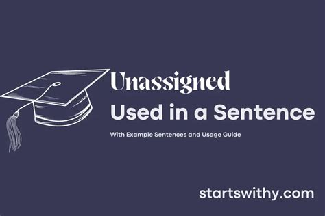 UNASSIGNED In A Sentence Examples 21 Ways To Use Unassigned