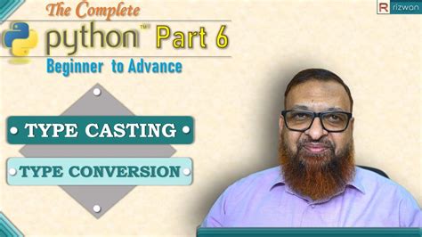The Complete Python Part 6 Type Conversion Or Type Casting Youtube