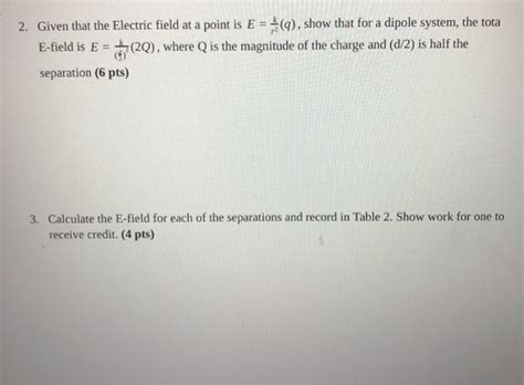 Solved Given That The Electric Field At A Point Is E Chegg Com