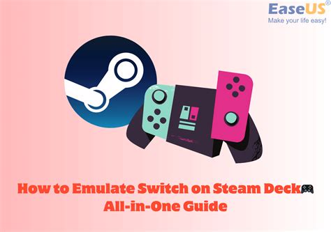 How To Emulate Switch On Steam Deck Easeus Guide