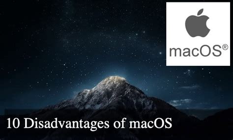 Top 10 Cons And Disadvantages Of Macos