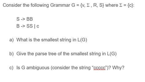 Solved Consider The Following Grammar G {v Σ R S} ﻿where