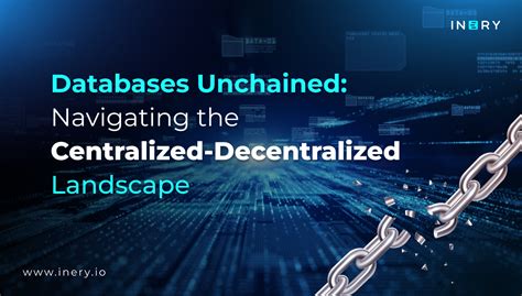 Inery Dlt Blog Databases Unchained Navigating The Centralized