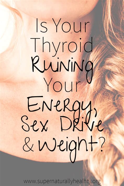 Is Your Thyroid Ruining Your Energy Libido Weight Kezia Hall Holistic Nutritionist