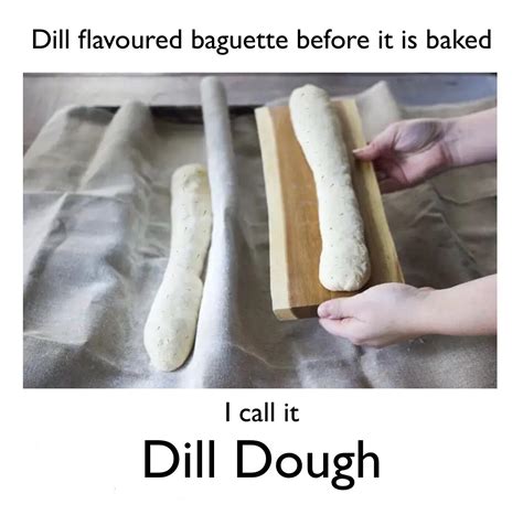 Dill Dough Meme At Janet Cantrell Blog