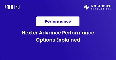 Nexter Advance Performance Options Explained