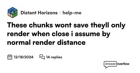 These Chunks Wont Save Theyll Only Render When Close I Assume By